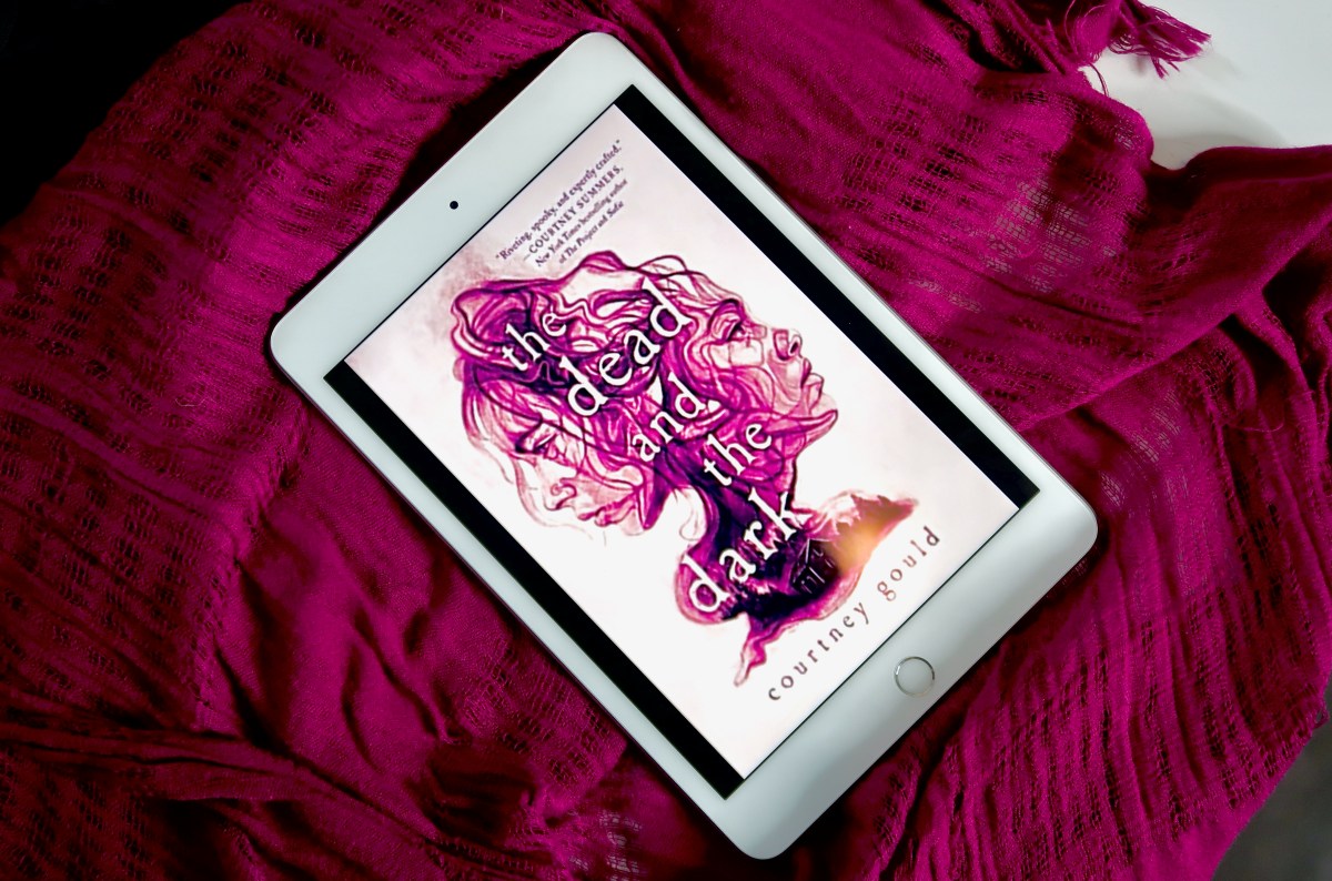 Courtney Gould’s THE DEAD AND THE DARK Explores the Haunting Heartbreak ...
